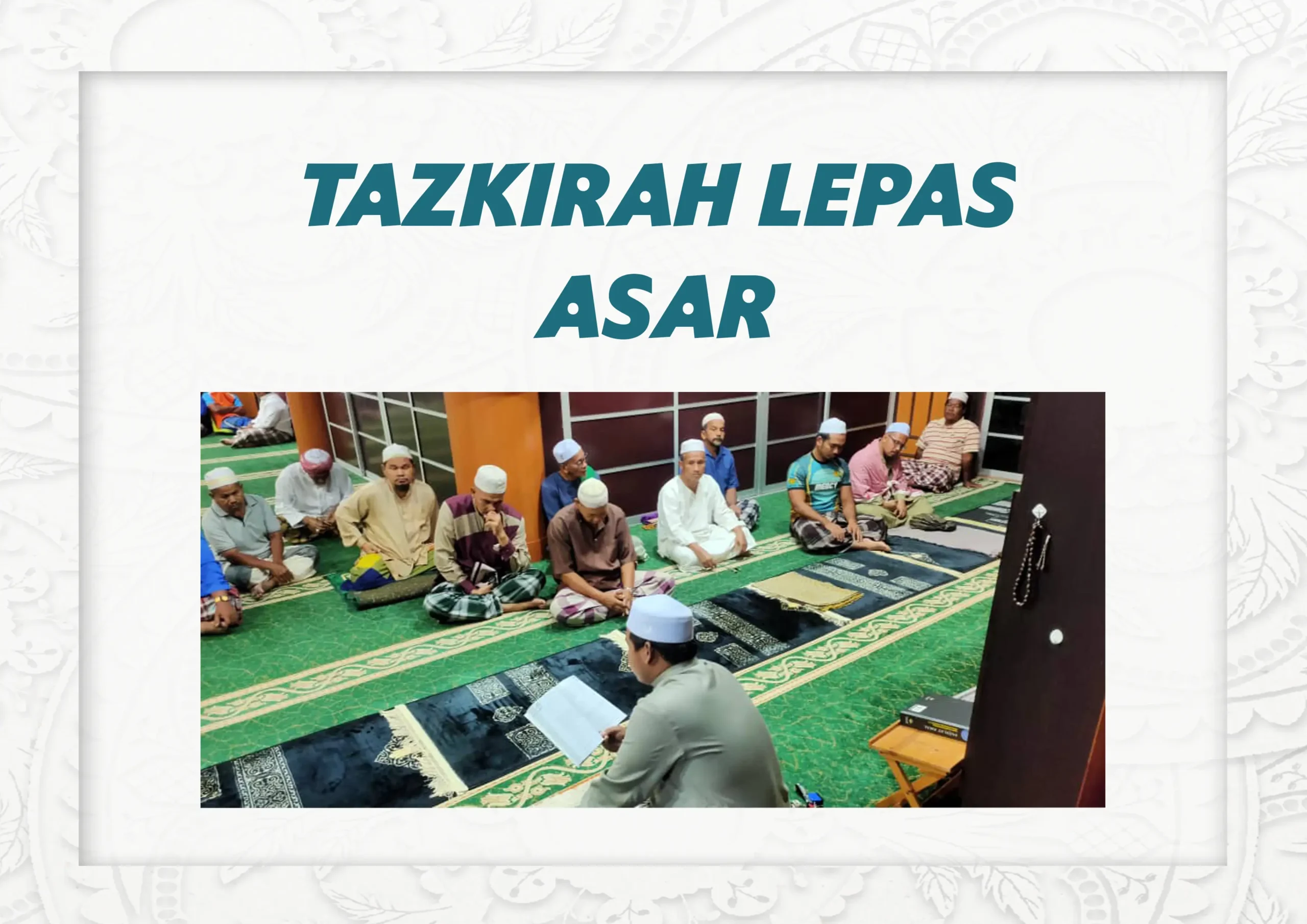Tazkirah Lepas Asar | Masjid Al-Hasani Mukim Lubok Pukol